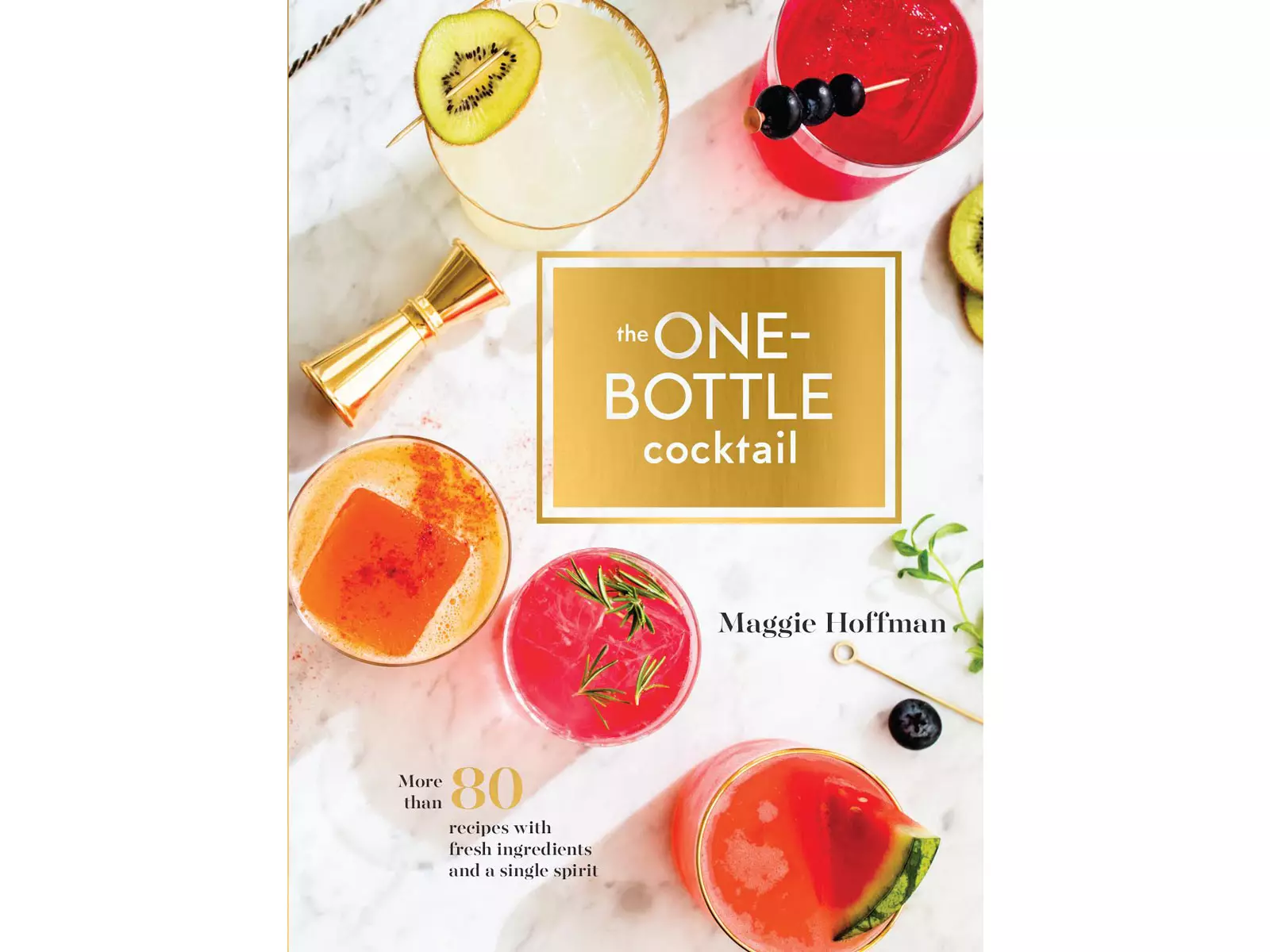 The One-Bottle Cocktail Book