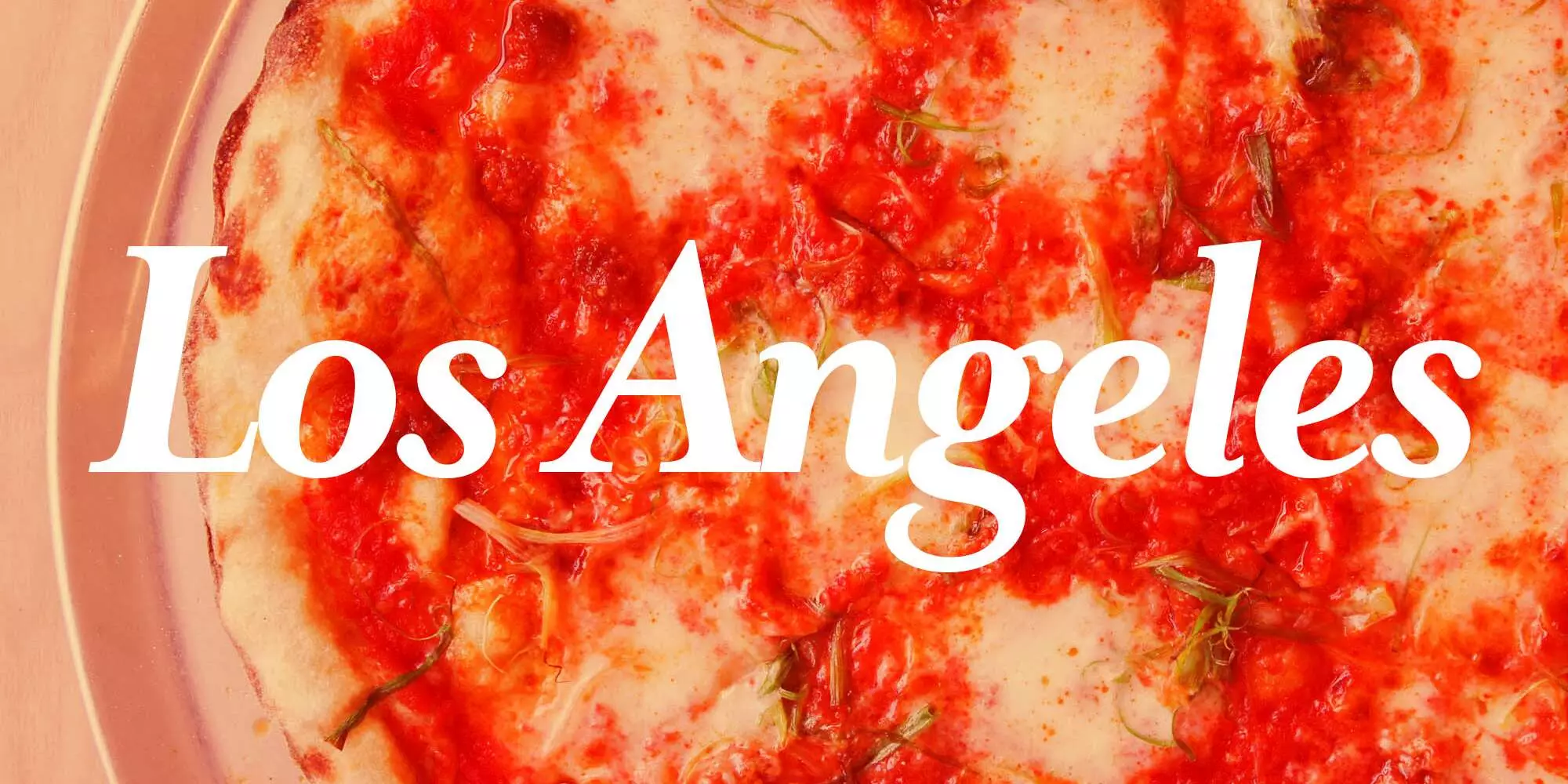 Inda za ku ci Pizza a Los Angeles Yanzu